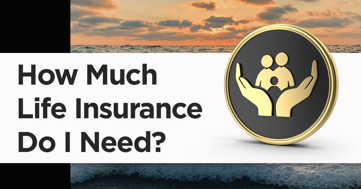 How Much Life Insurance Do I Need? - Marathon Group Financial